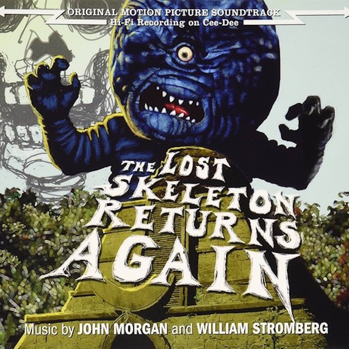 John Morgan & Bill Stromberg: The Lost Skeleton Returns Again: Origina ...